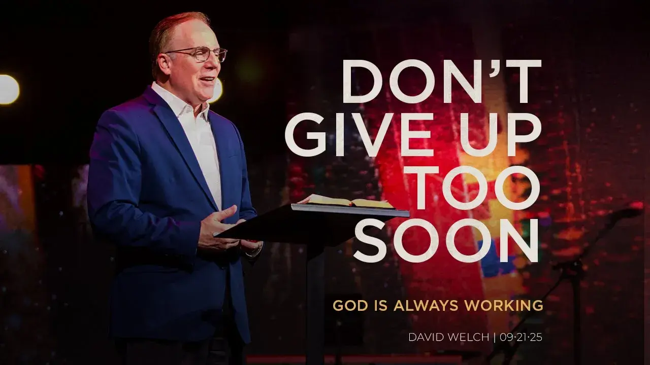 Bear Creek Church | Don't Give Up Too Soon - Don't Give Up